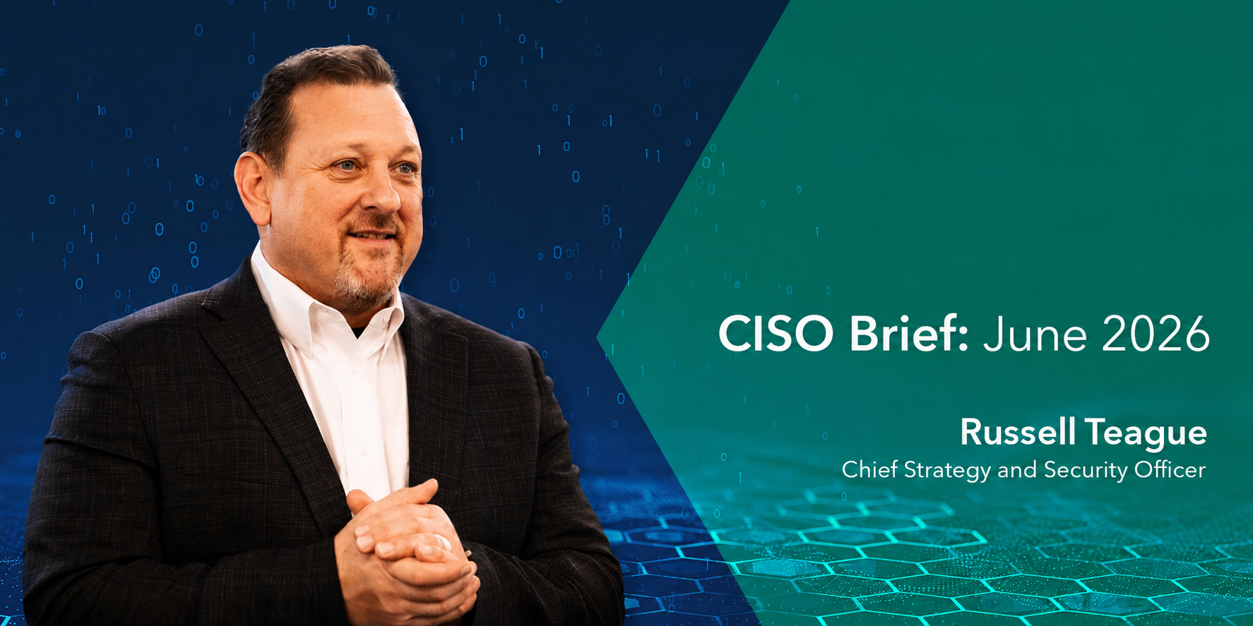 CISO Brief June 2026: Cybersecurity Threat Recap & Key Insights ...